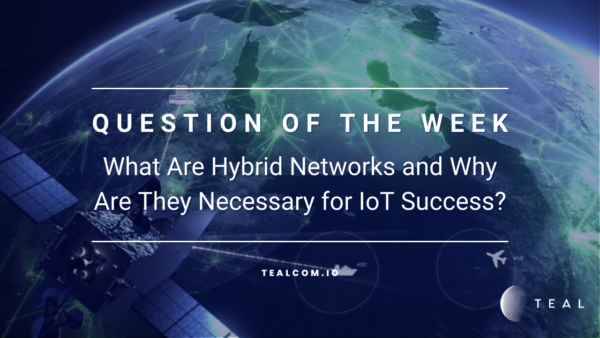 What Are Hybrid Networks and Why Are They Necessary for IoT Success ...