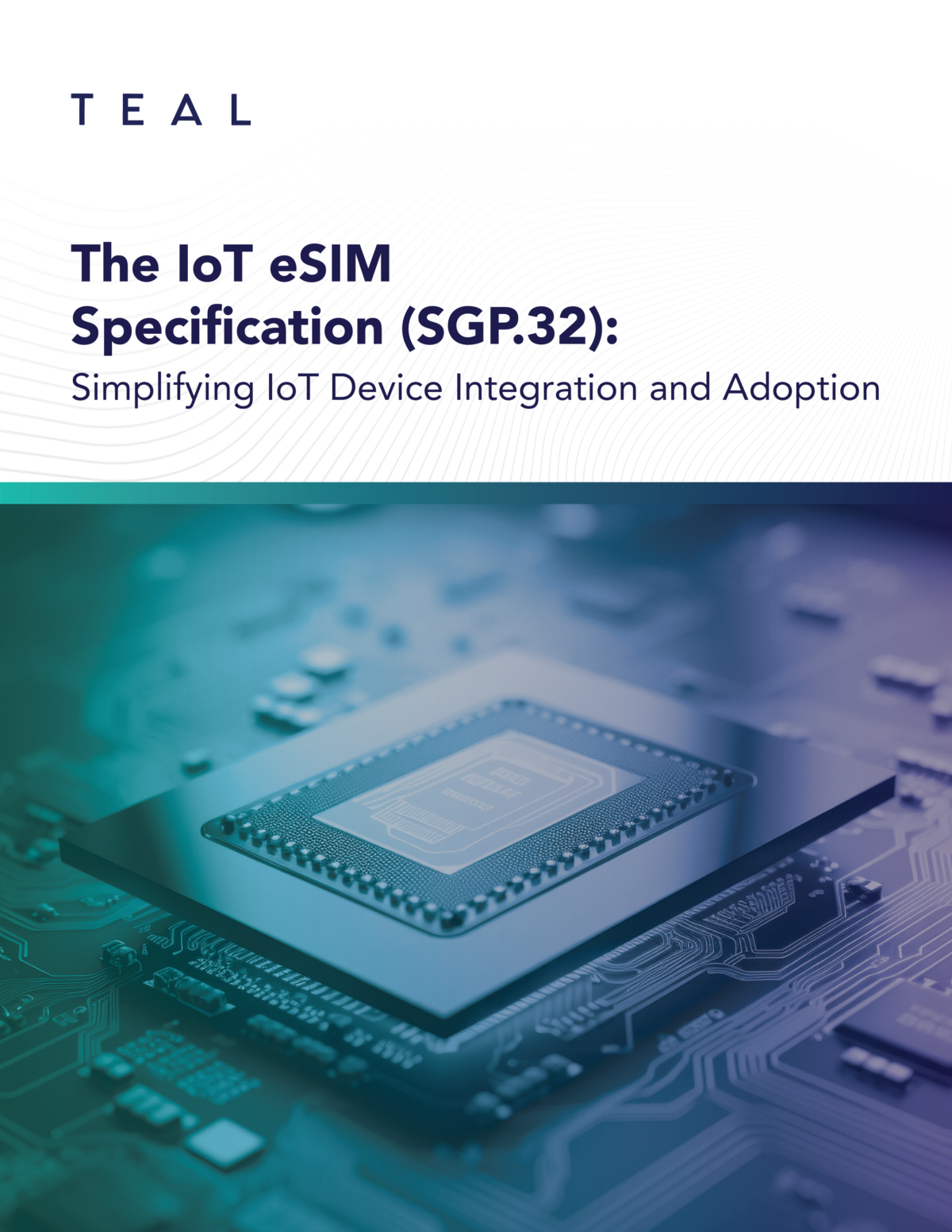 The IoT eSIM Specification (SGP.32): Simplifying IoT Device Integration and Adoption - Cellular ...