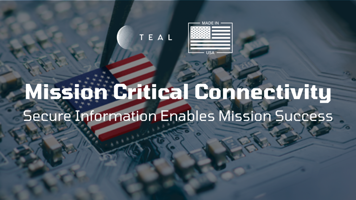Mission Critical Connectivity: Secure Information Ensures Mission ...